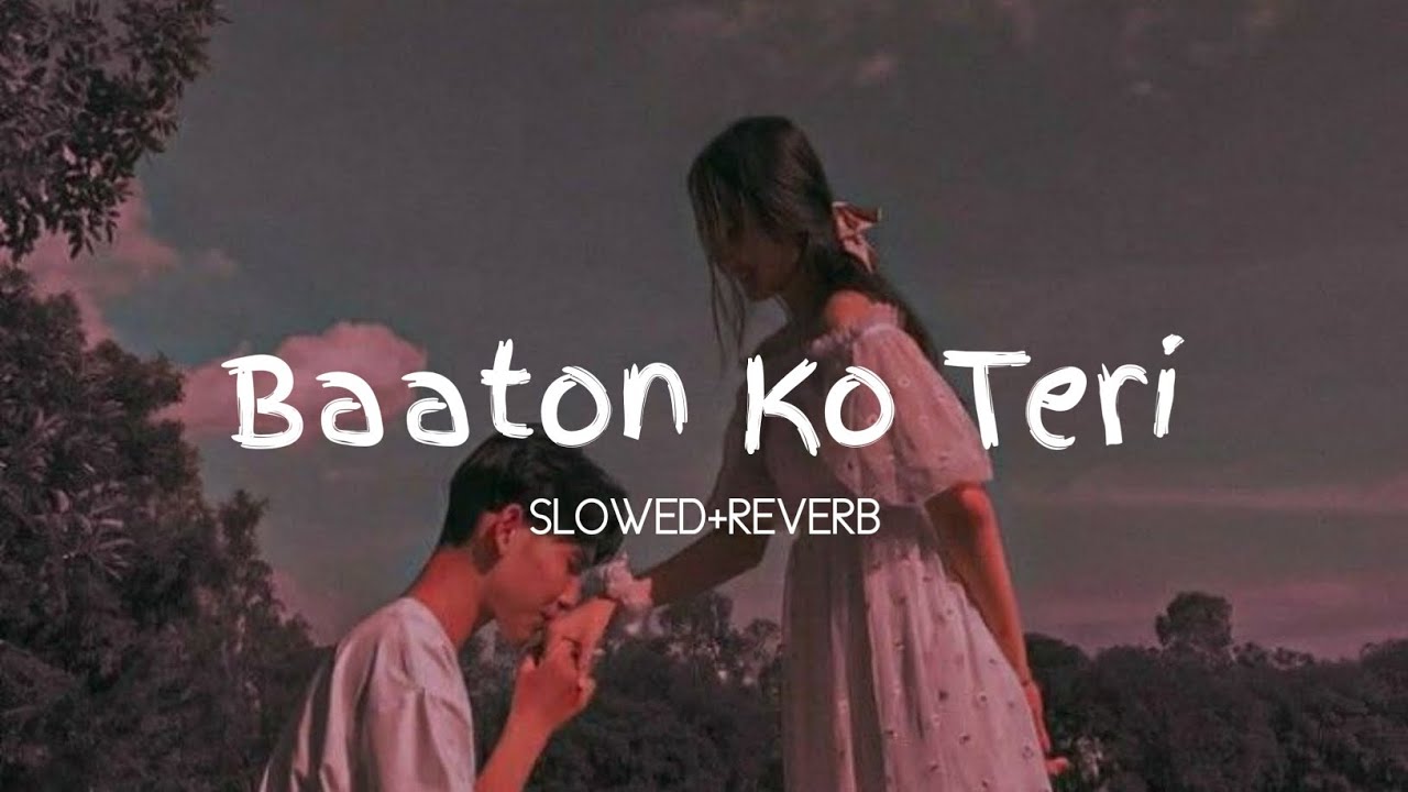 Baaton Ko Teri Lofi (Slowed+Reverb) | Arijit Singh | EPIC 90s - YouTube