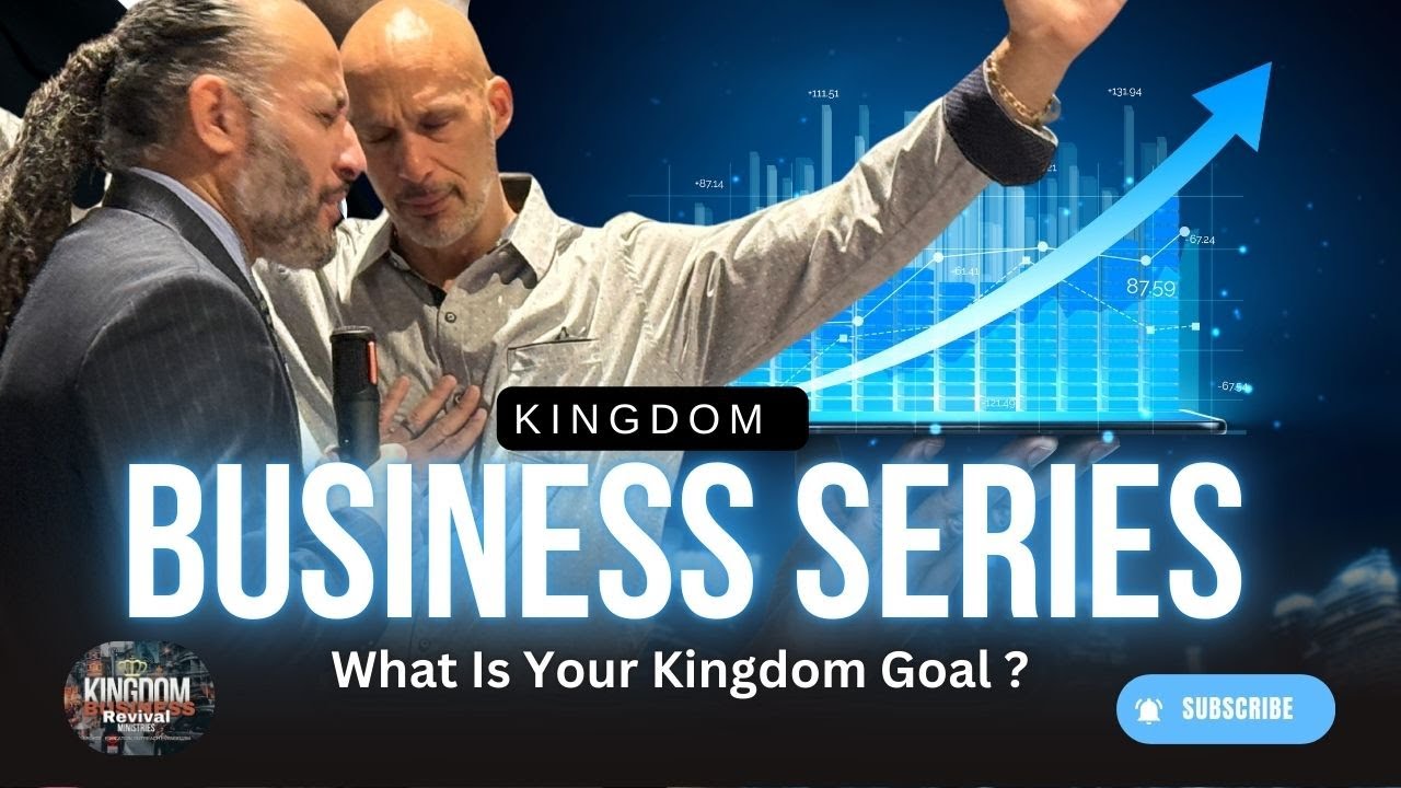 Do you have a Kingdom Goal ? | Kingdom business Series #13 #podcast # ...