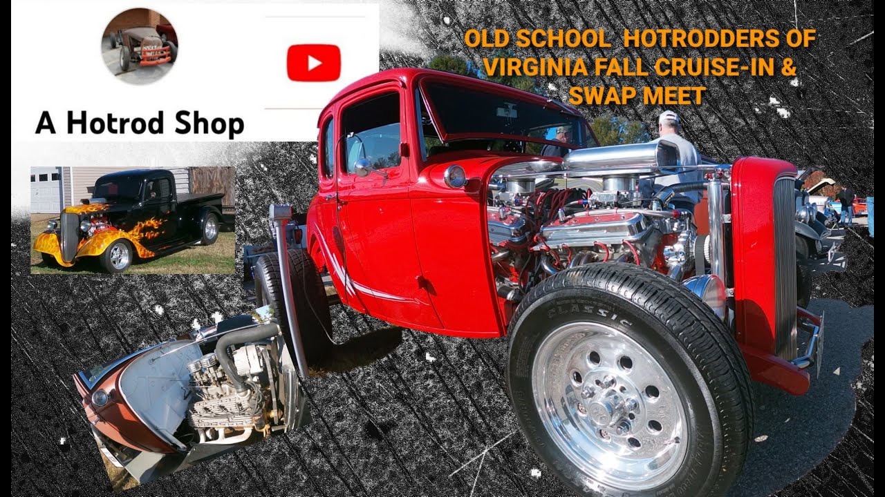 OLD SCHOOL HOTRODDERS OF VIRGINIA FALL CRUISE-IN & SWAP MEET OCTOBER ...