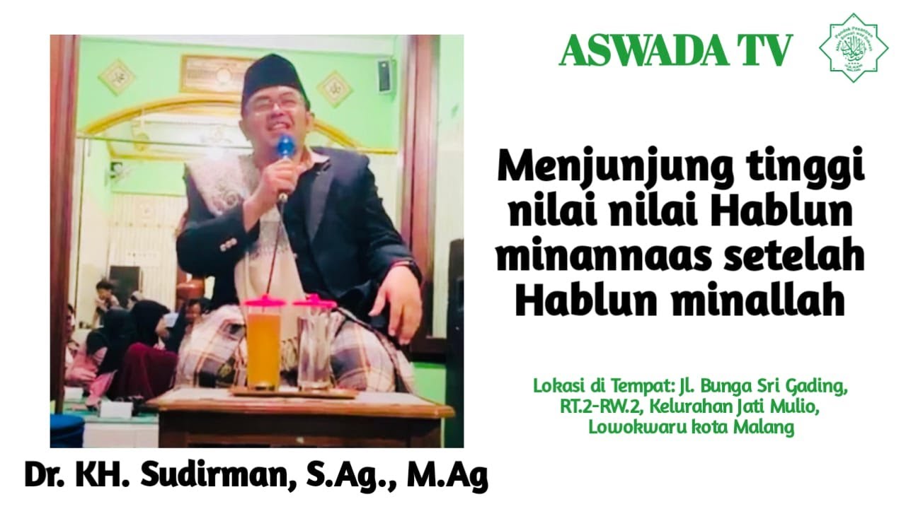 Menjunjung tinggi nilai nilai Hablun minannaas setelah Hablun minallah ...