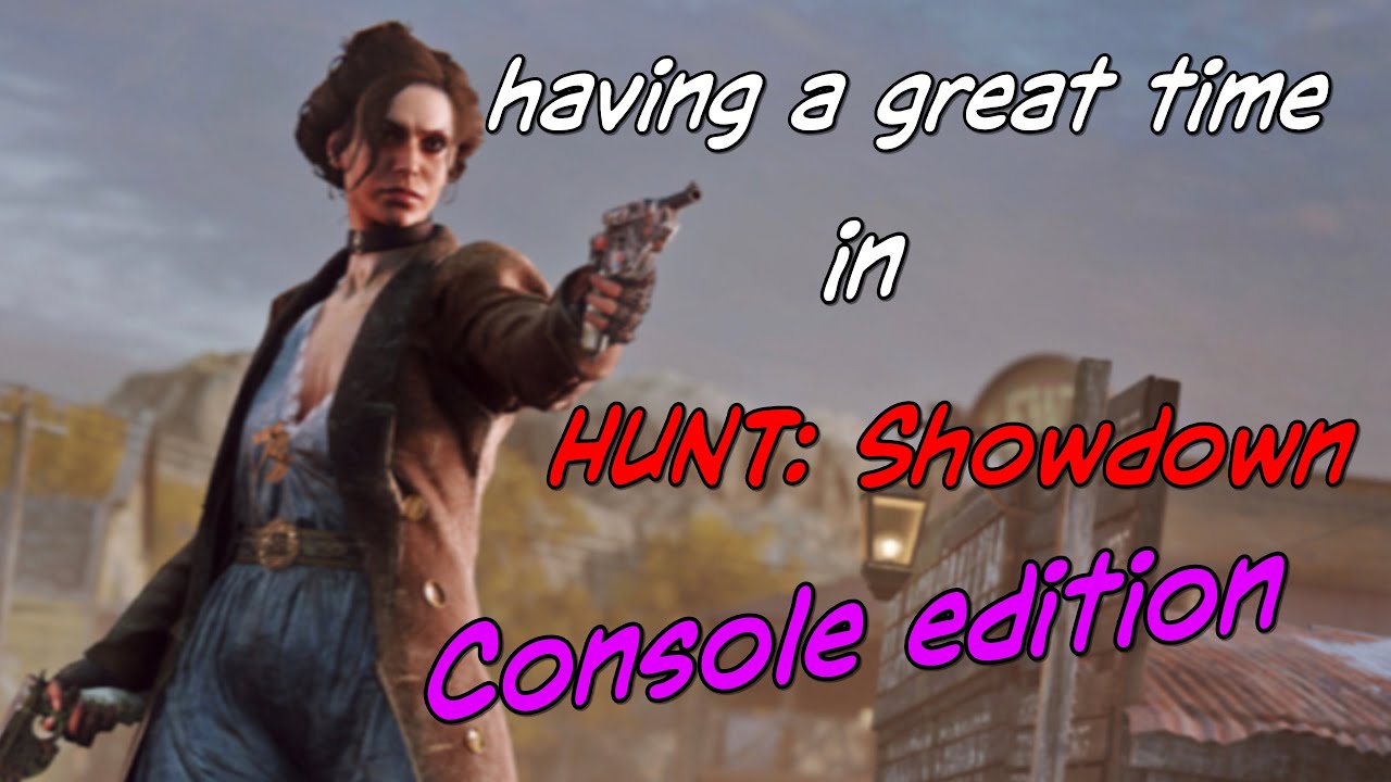 Having a Great Time in HUNT: showdown (Console edition ) - YouTube