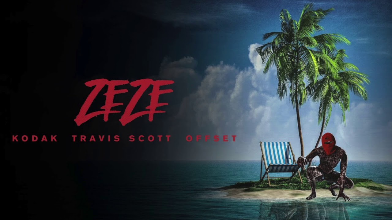 ZEZE - INSTRUMENTAL - KODAK BLACK FT TRAVIS SCOTT & OFFSET - YouTube