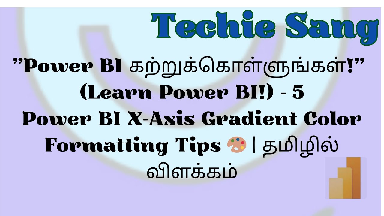 Power BI X-Axis Gradient Color Formatting Tips 🎨 | தமிழில் விளக்கம் ...