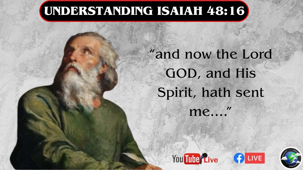 PT. 1| UNDERSTANDING ISAIAH 48:16 - YouTube