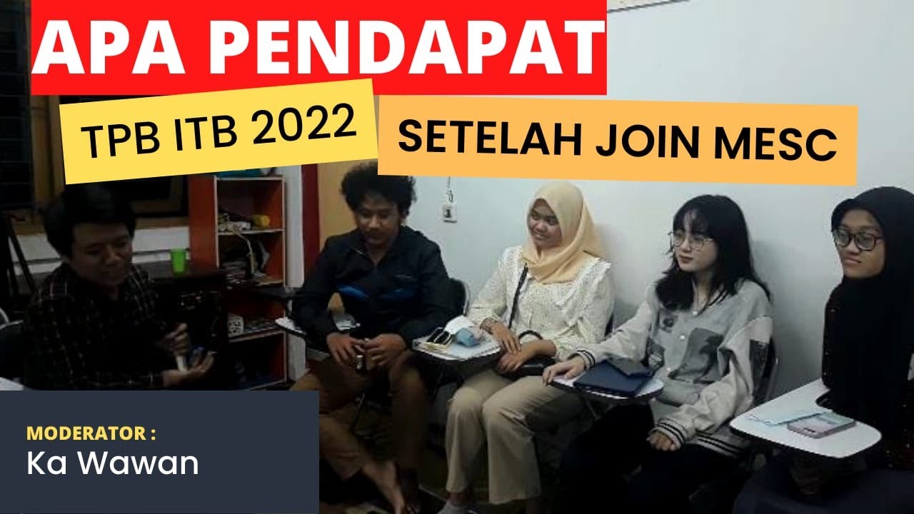 BAGAIMANA PENDAPAT MAHASISWA TPB ITB 2022 SETELAH MENGIKUTI DI MESC? TPB ITB 2022 WAJIB TAHU ...