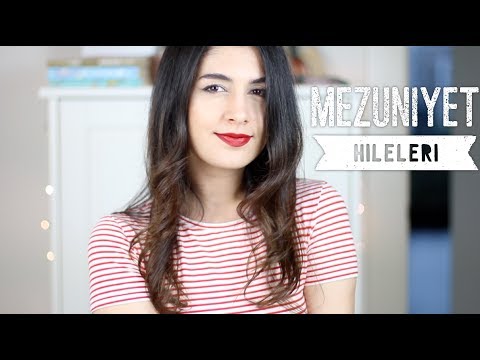 Mezuniyete Gitmeden Önce Bilmeniz Gereken Şeyler | Makyaj, Flört ve Hileler