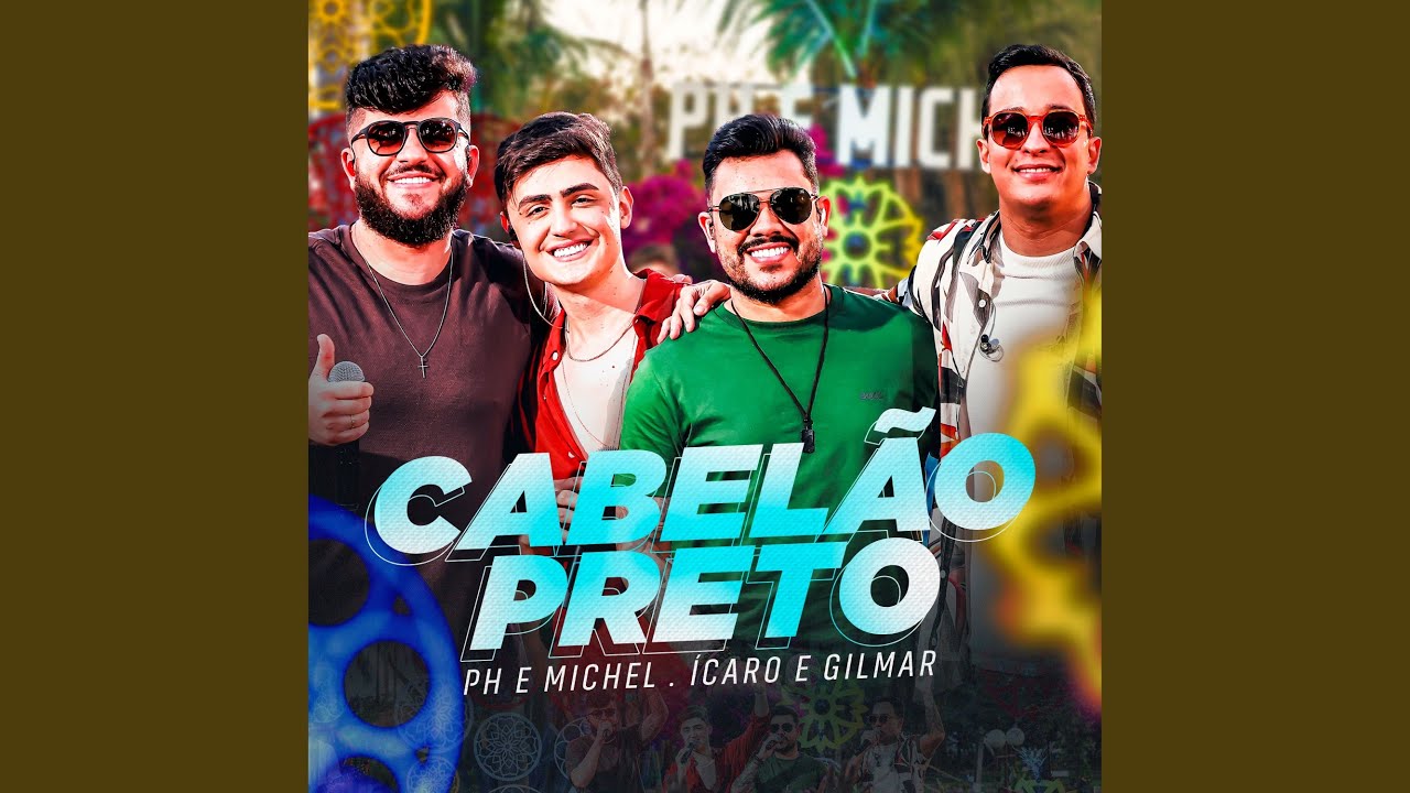 Cabelão Preto (Ao Vivo) - PH e Michel: Song Lyrics, Music Videos & Concerts