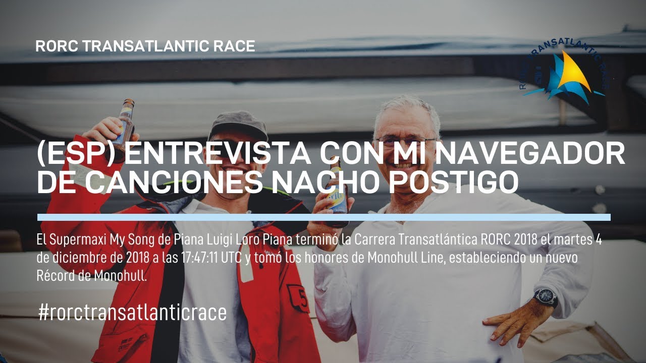 2018 RORC TRANSATLANTIC RACE Nacho Postigo (ESP) - YouTube