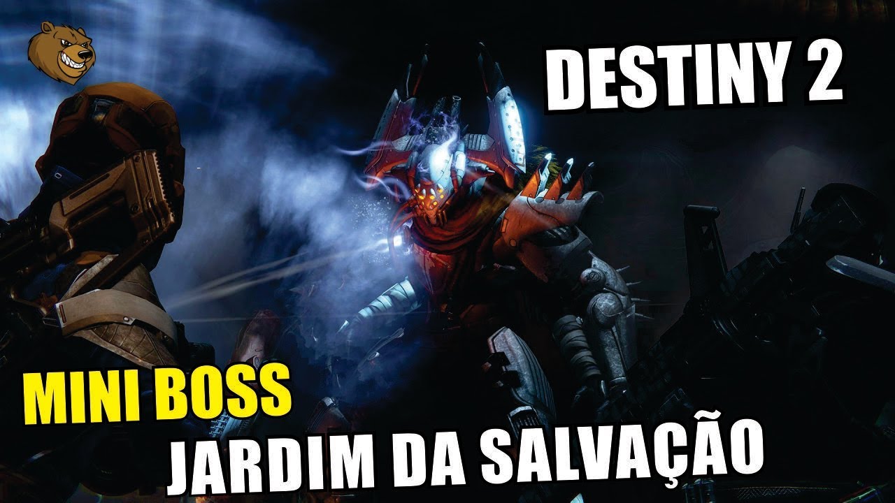 DESTINY 2 - OS MINI BOSS Jardim da salvação - YouTube
