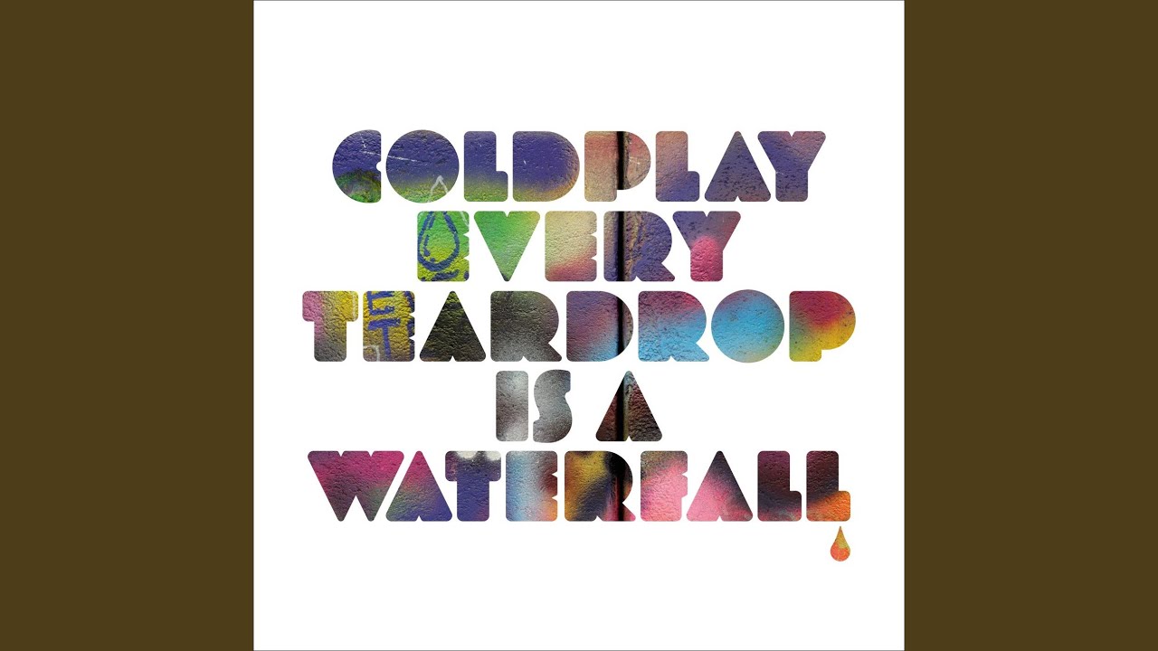 Every Teardrop Is a Waterfall - YouTube