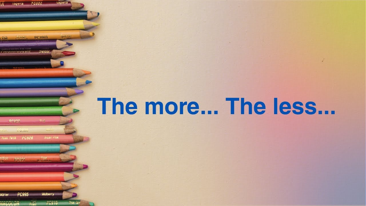 The more... The less.... - YouTube