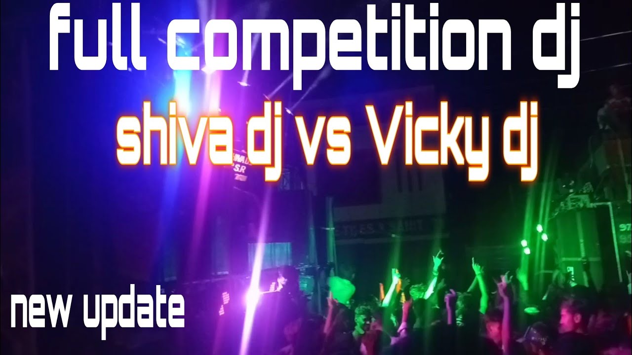 Shiva DJ Vs Vicky Dj full competition ek number all dj competition 😈 ...