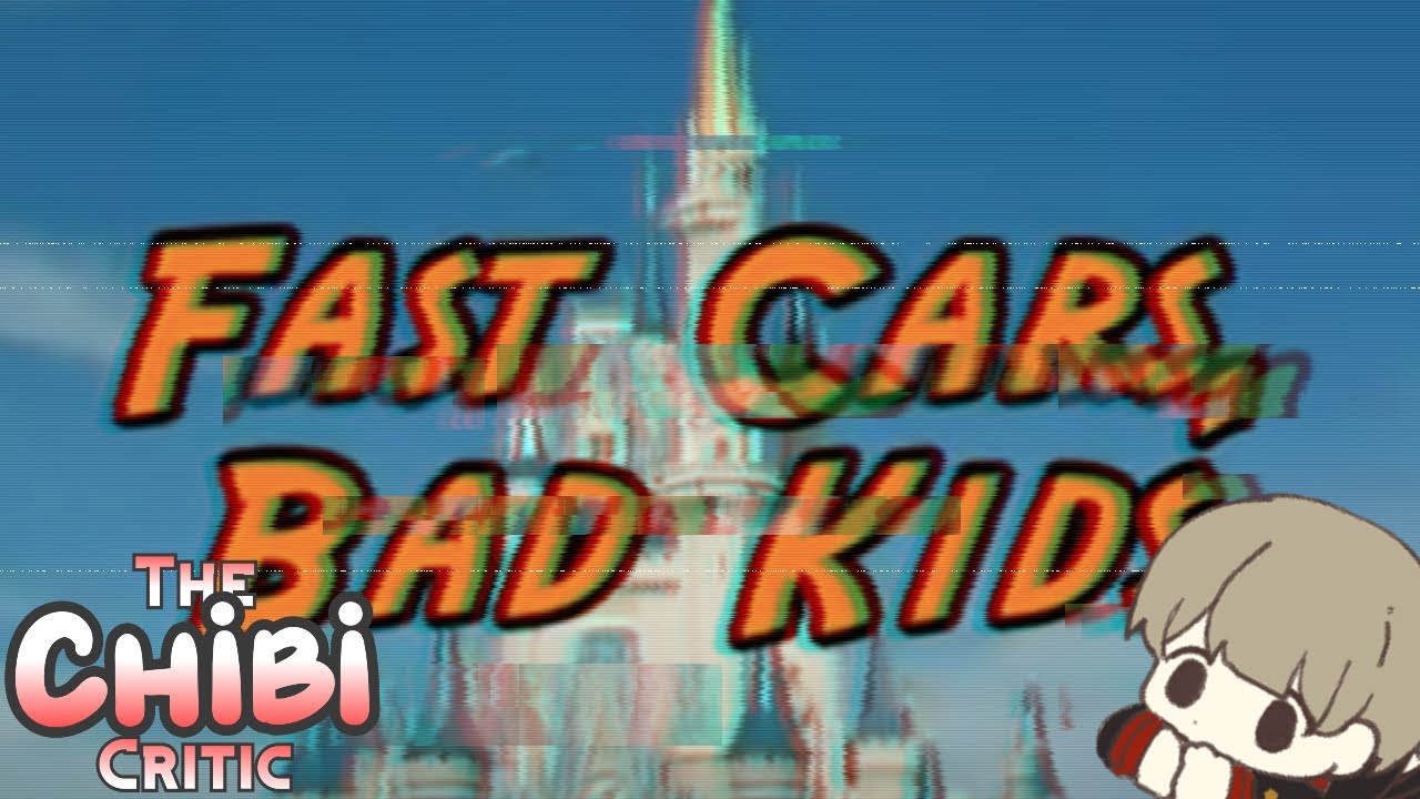 The Chibi Critic - Fast Cars, Bad Kids [Episode 1] - YouTube