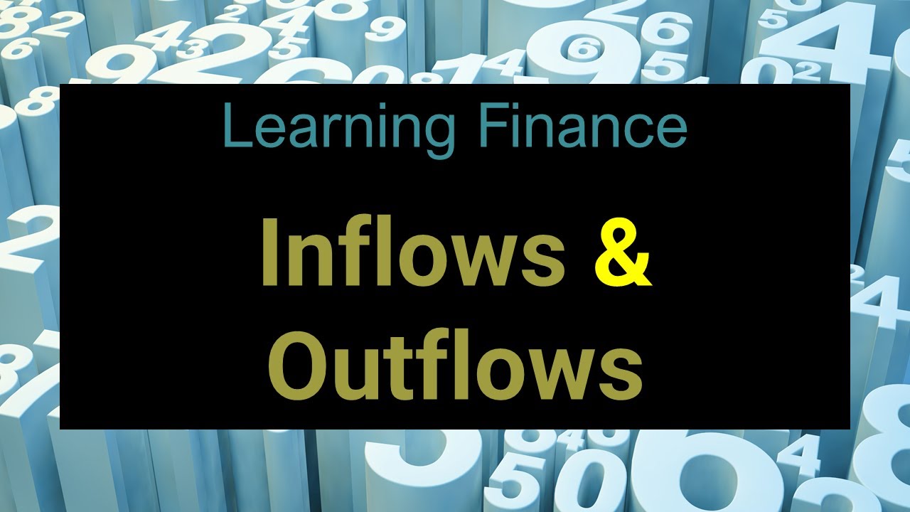 Learning Finance 008D Inflow Outflow - YouTube