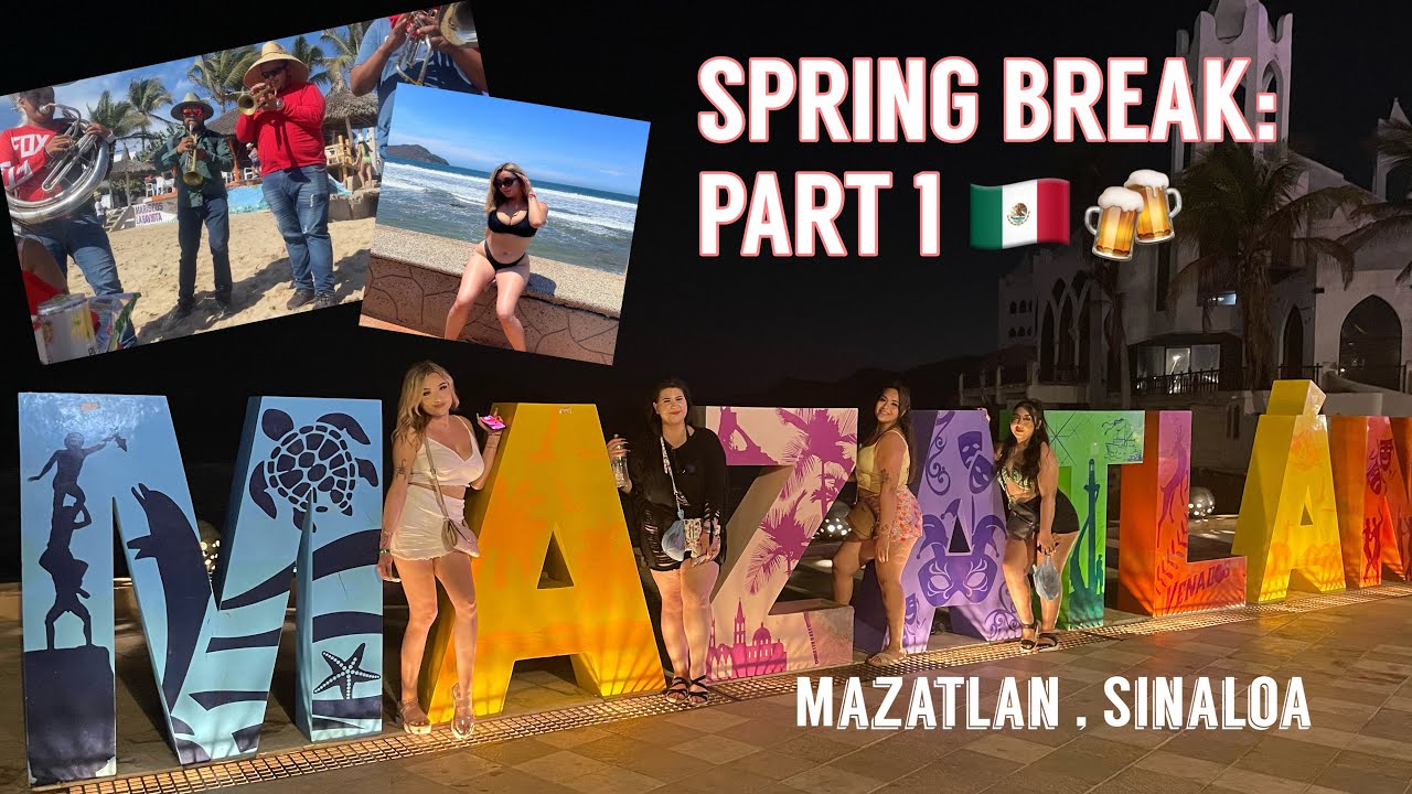 MAZATLAN , SINALOA GIRLS TRIP 2021 🇲🇽🍻 *IT GOT LIT!!!* PART 1 - YouTube