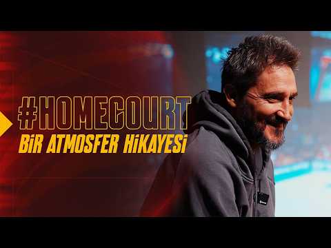 🗣️ #HomeCourt | Bir Atmosfer Hikayesi 🏀