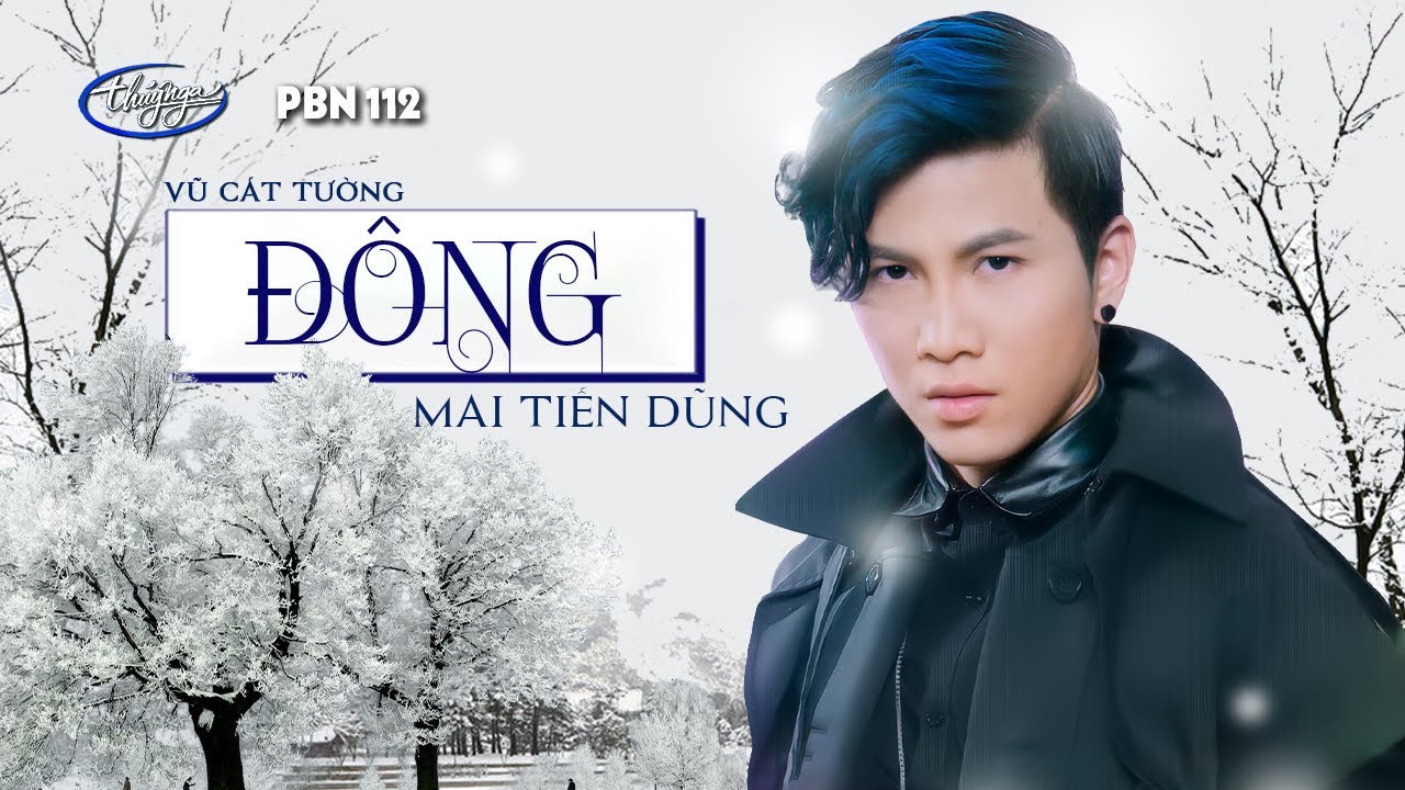 PBN 112 | Mai Tiến Dũng - Đông - thegioinghesi.com