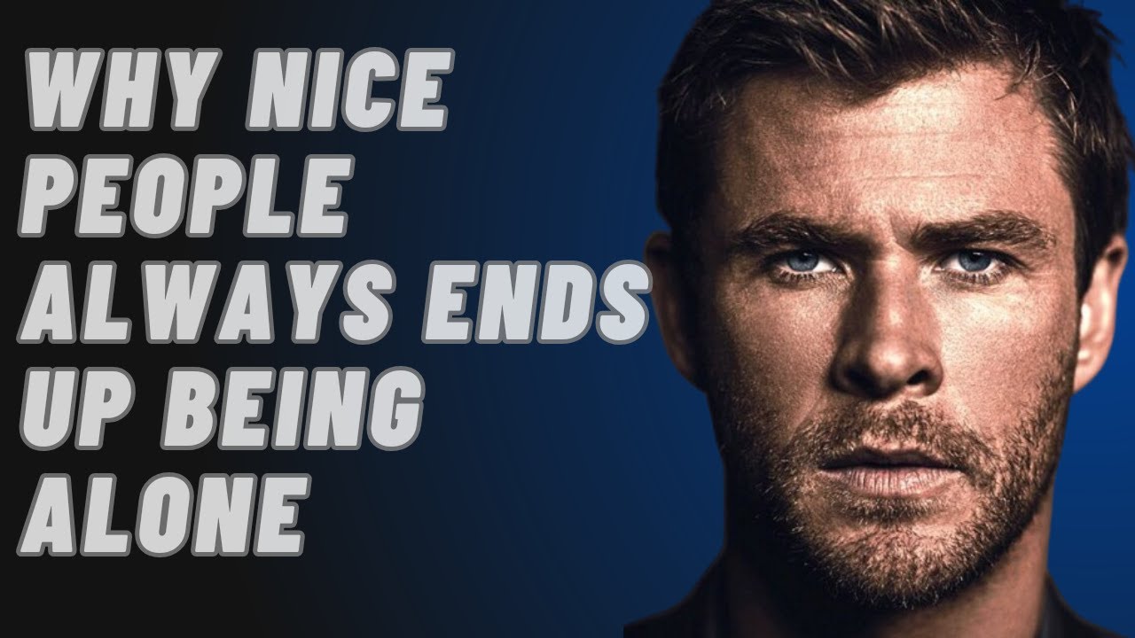 Why Nice People Always Ends Up Being Alone best motivational video ever ...
