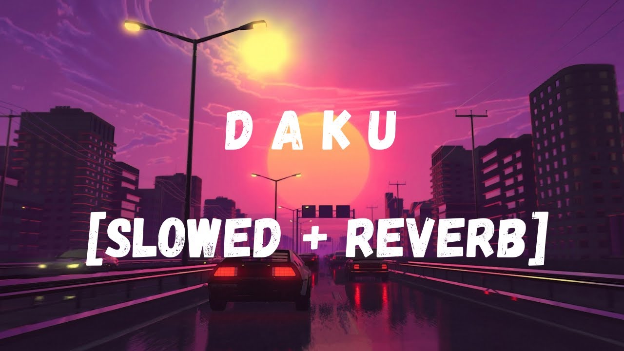 Daku [slowed+reverb] || daku song - YouTube