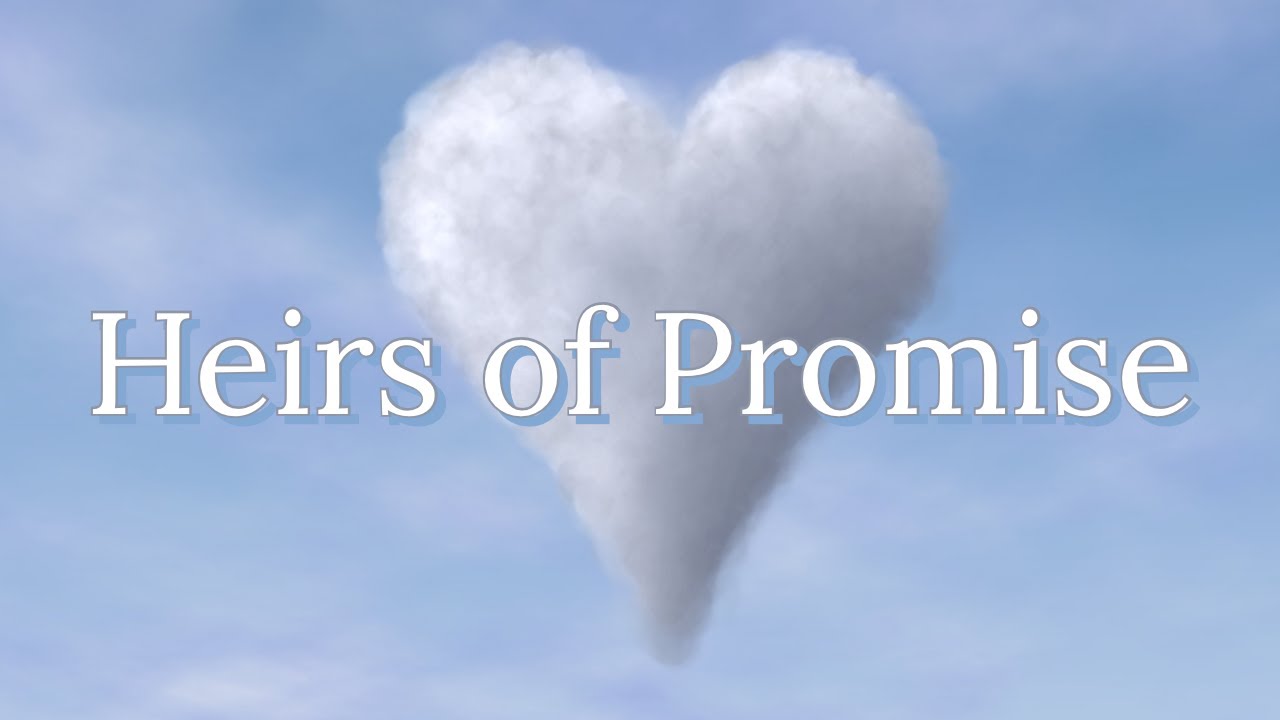 Heirs of Promise - YouTube
