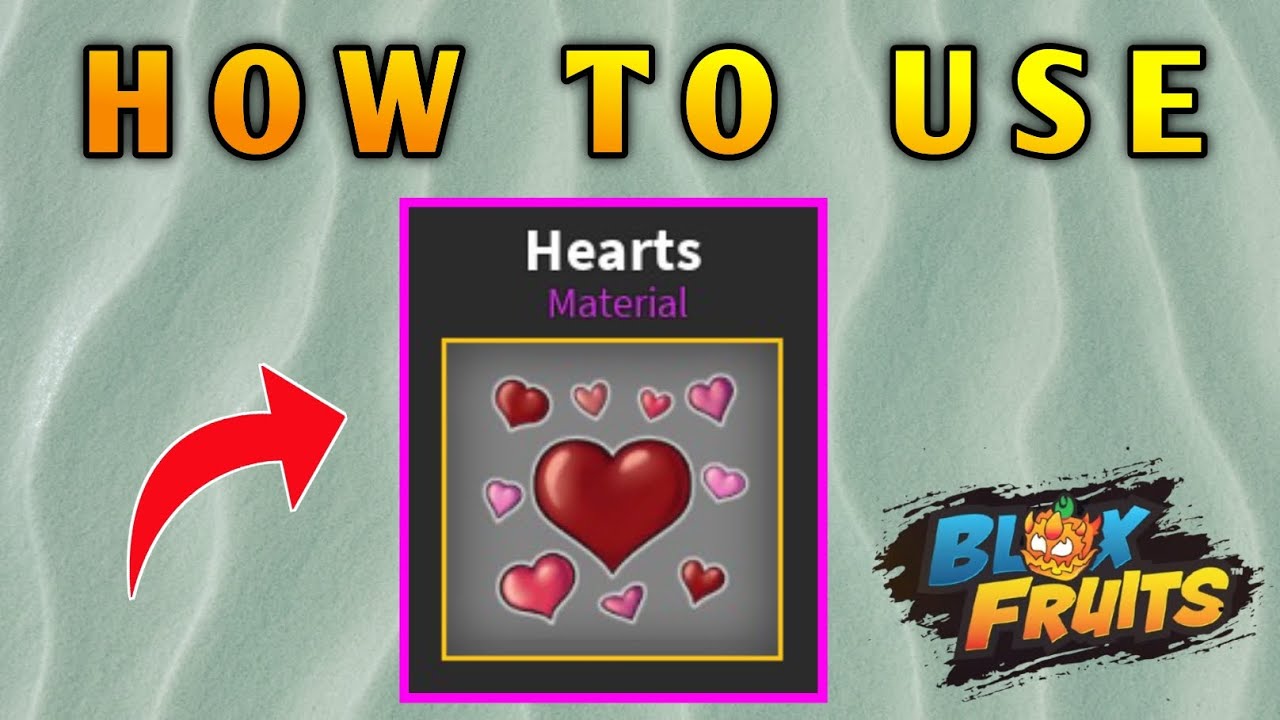 How To Use Hearts In Blox Fruits | What Does Hearts Do In Blox Fruits ...