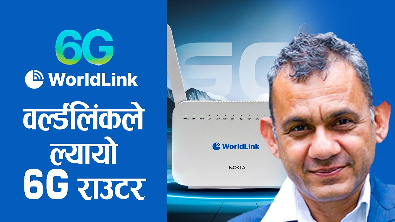 Nepal Goes Wi-Fi 6: WorldLink CEO Keshav Nepal on the Future of Digital ...