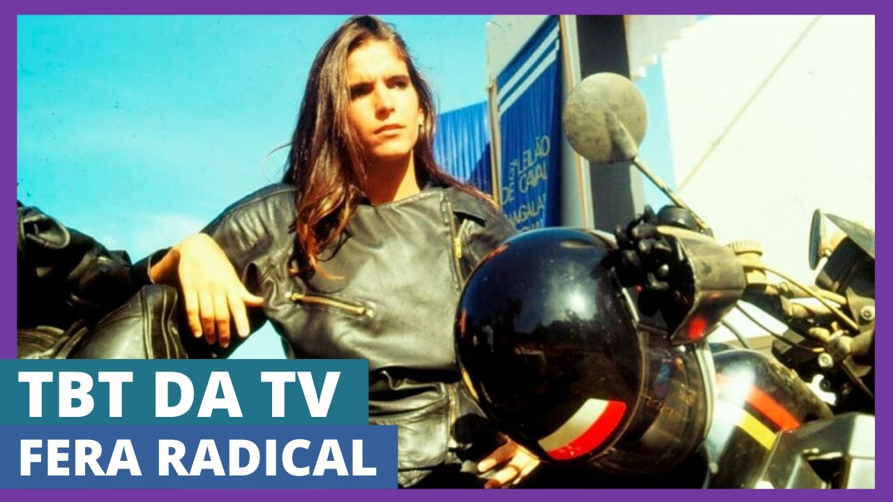 35 anos de Fera Radical, a novela com Malu Mader motoqueira em busca de ...