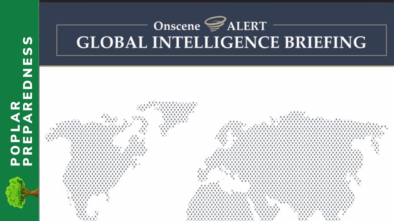 Global Intelligence Briefing - Prepper Intel (OnScene Alerts) - YouTube