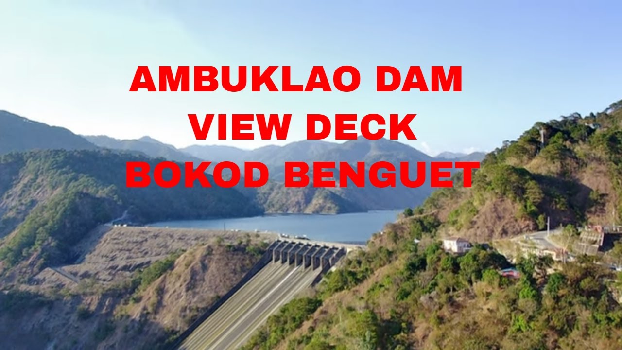 Ambuklao Dam View Deck | D'BOYS | 5RMOTO - YouTube