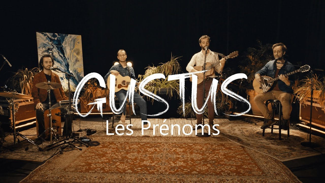 Gustus - Les Prénoms (Live Session) - YouTube