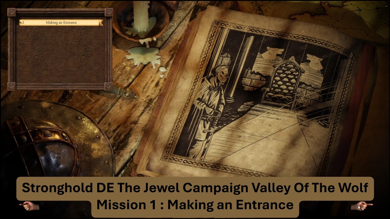Stronghold DE The Jewel Campaign Valley Of The Wolf Mission 1 : Making ...