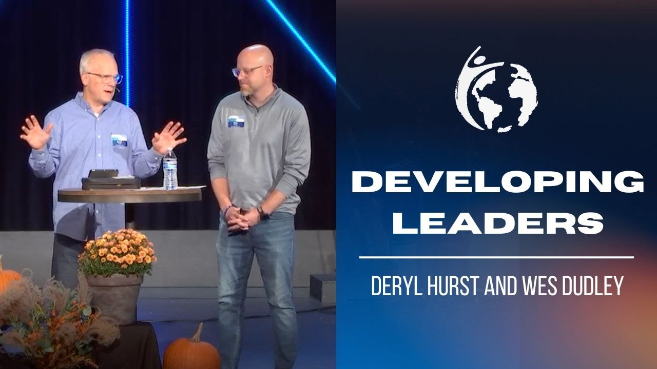 Developing Leaders | Deryl Hurst and Wes Dudley - YouTube