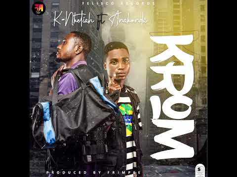 K-Nketiah - Krom ft. Anakonda (Audio Slide)