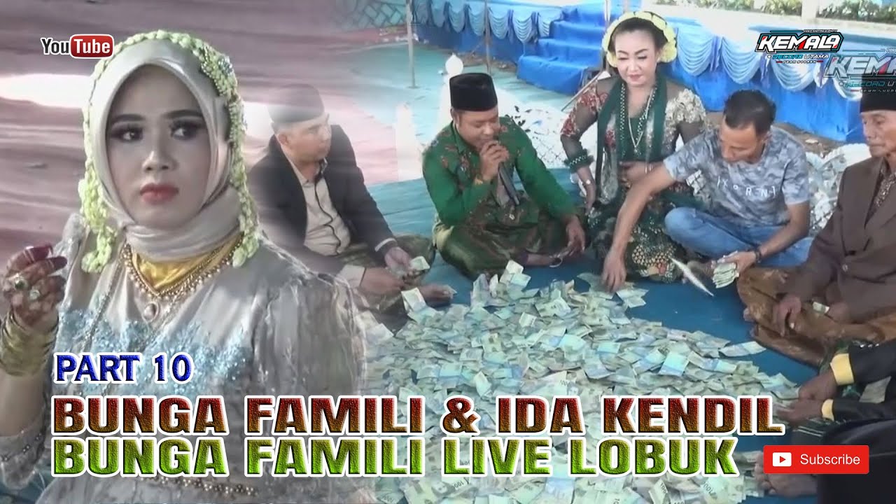 BUNGA FAMILI IDA KENDIL PART 10 // Tayub Dangdut Live Lobuk - YouTube