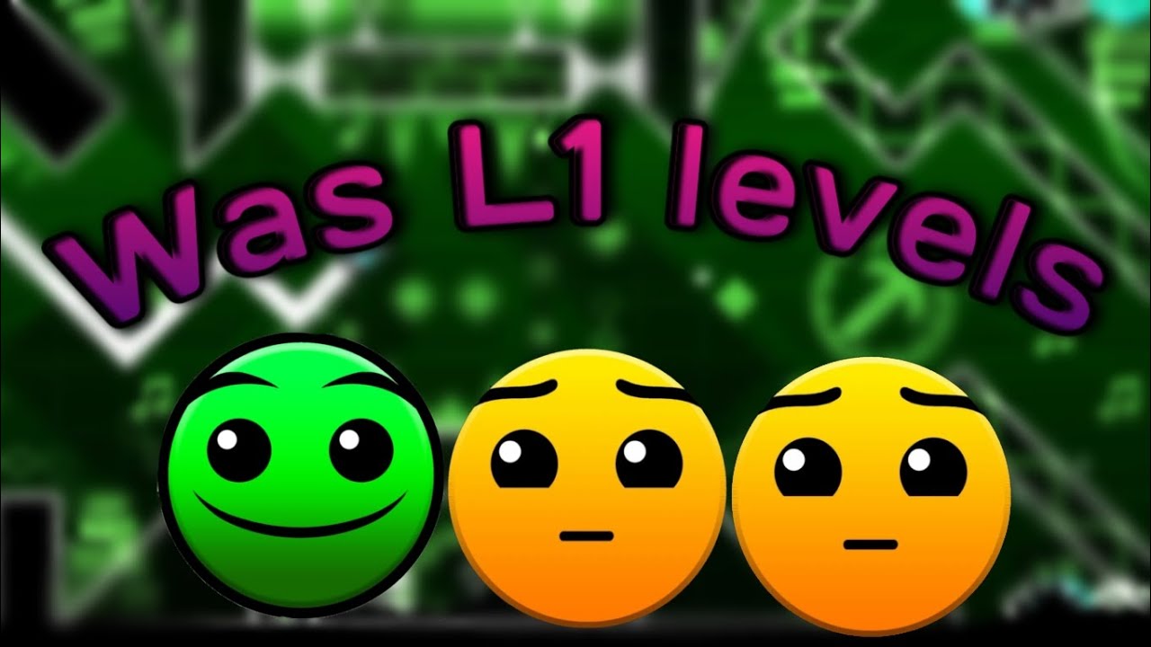 Was L1 levels|Geometry Dash - YouTube