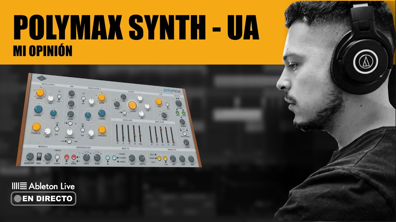 PolyMax Synth de UA | Mi opinion - Produccion Electronica en Ableton ...
