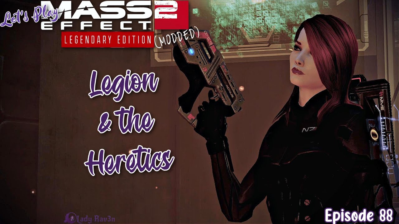 Mass Effect Legendary Edition | ME2 | Legion & the Heretics | Modded RP ...