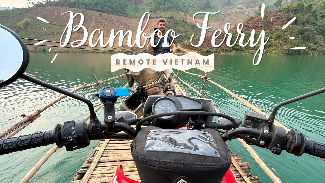 Bamboo Ferry in Remote Northern Vietnam - Part 5 - YouTube