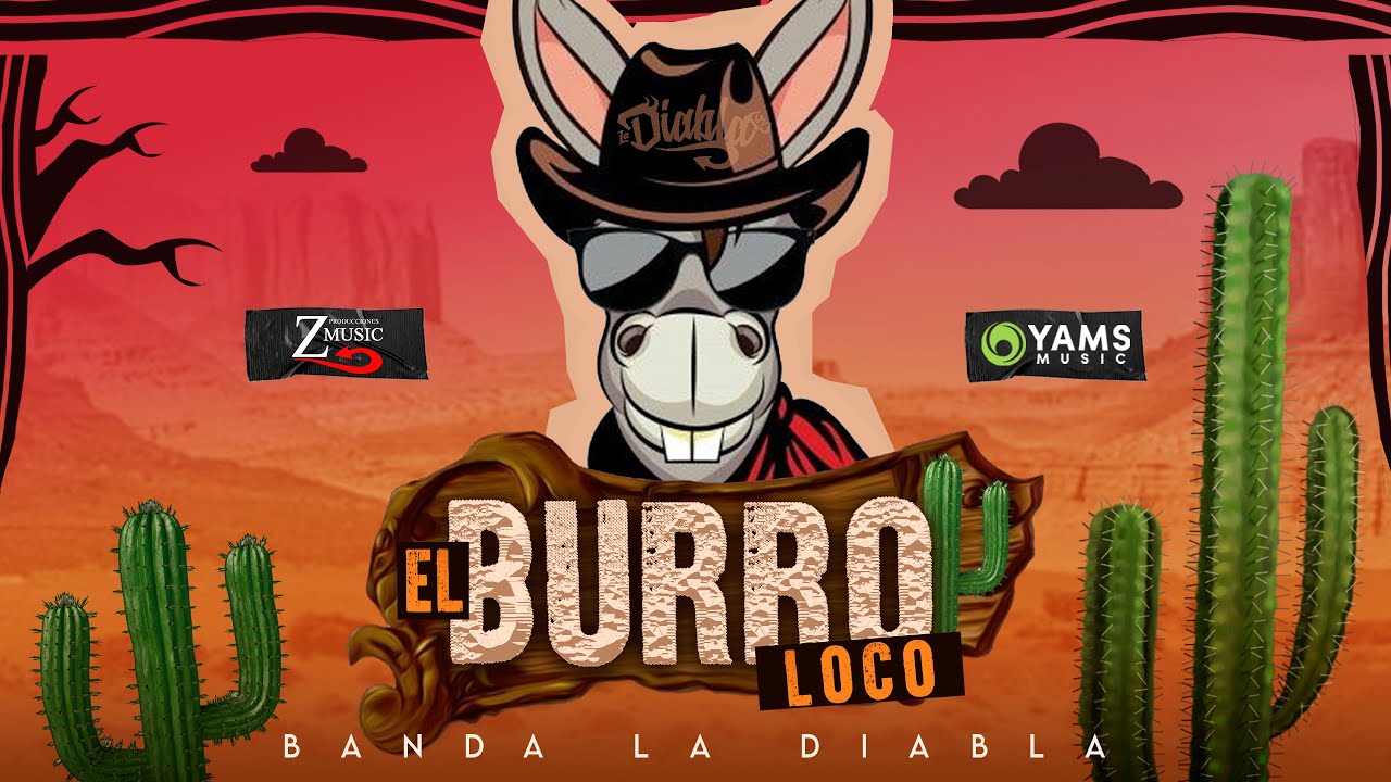 El Burro Loco - Banda La Diabla - Oficial - YouTube