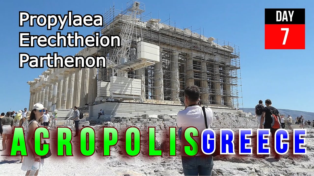 Day 7 Visiting Acropolis part 2 Propylaea Erechtheion Parthenon my ...