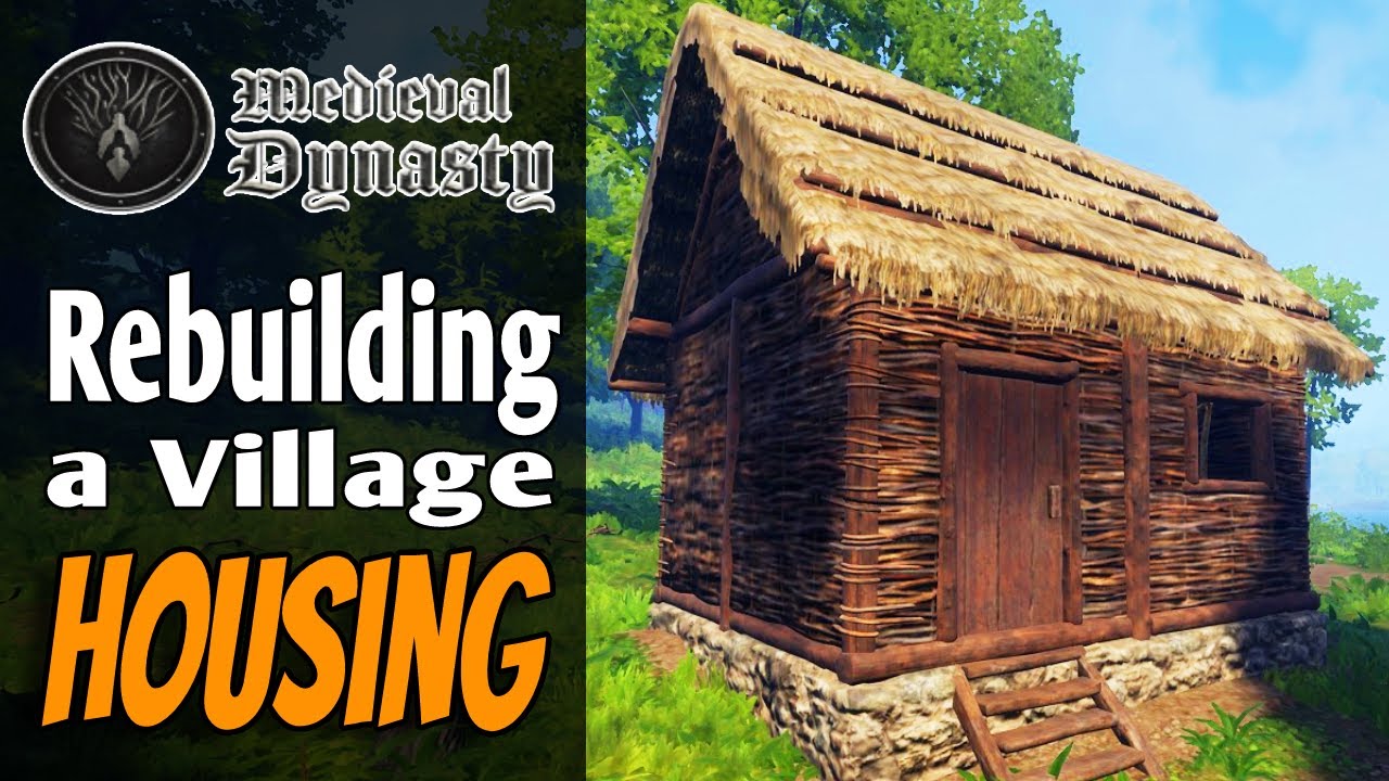 REBUILDING A VILLAGE - Housing | Let's Play Medieval Dynasty - Part 4 ...