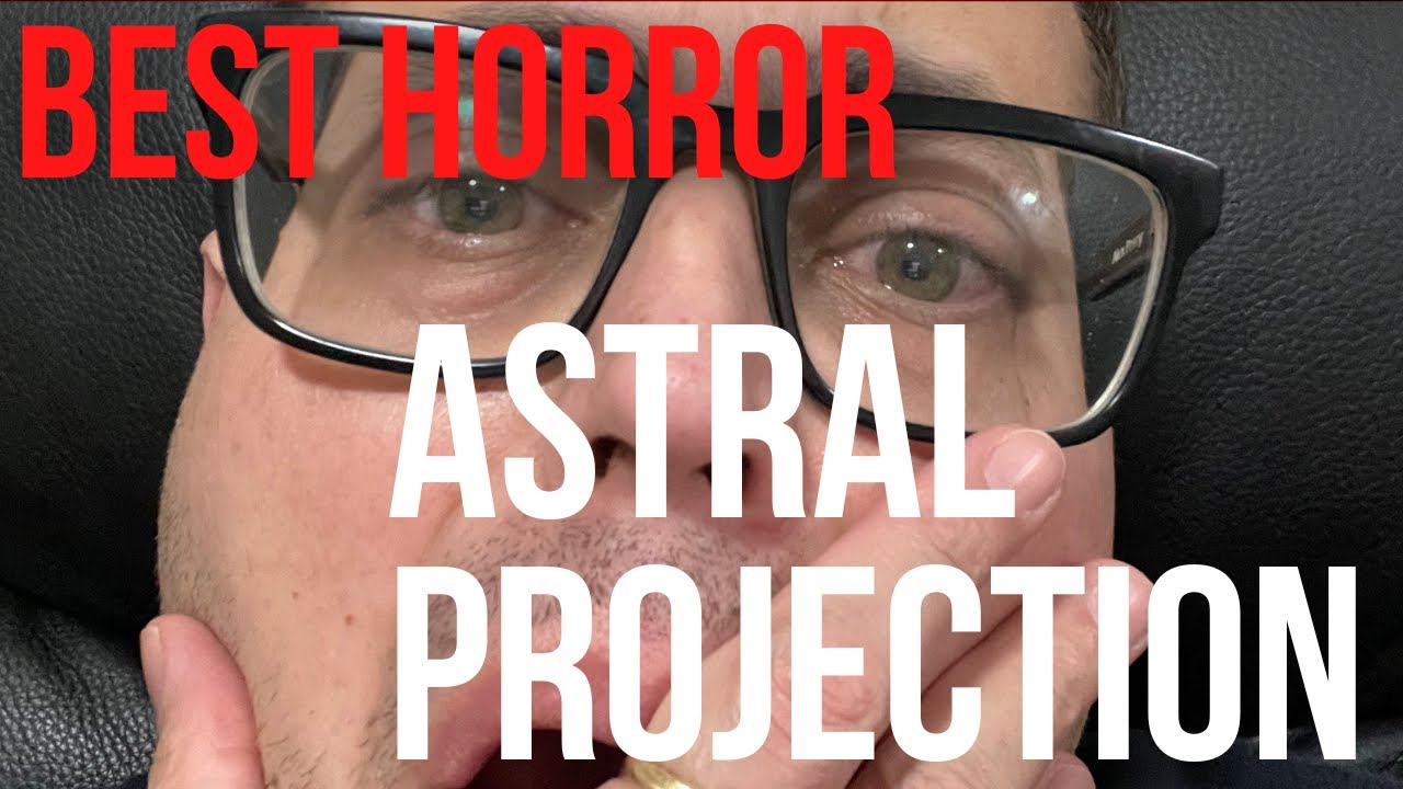 Best Horror || Astral walker || Astral projection - YouTube