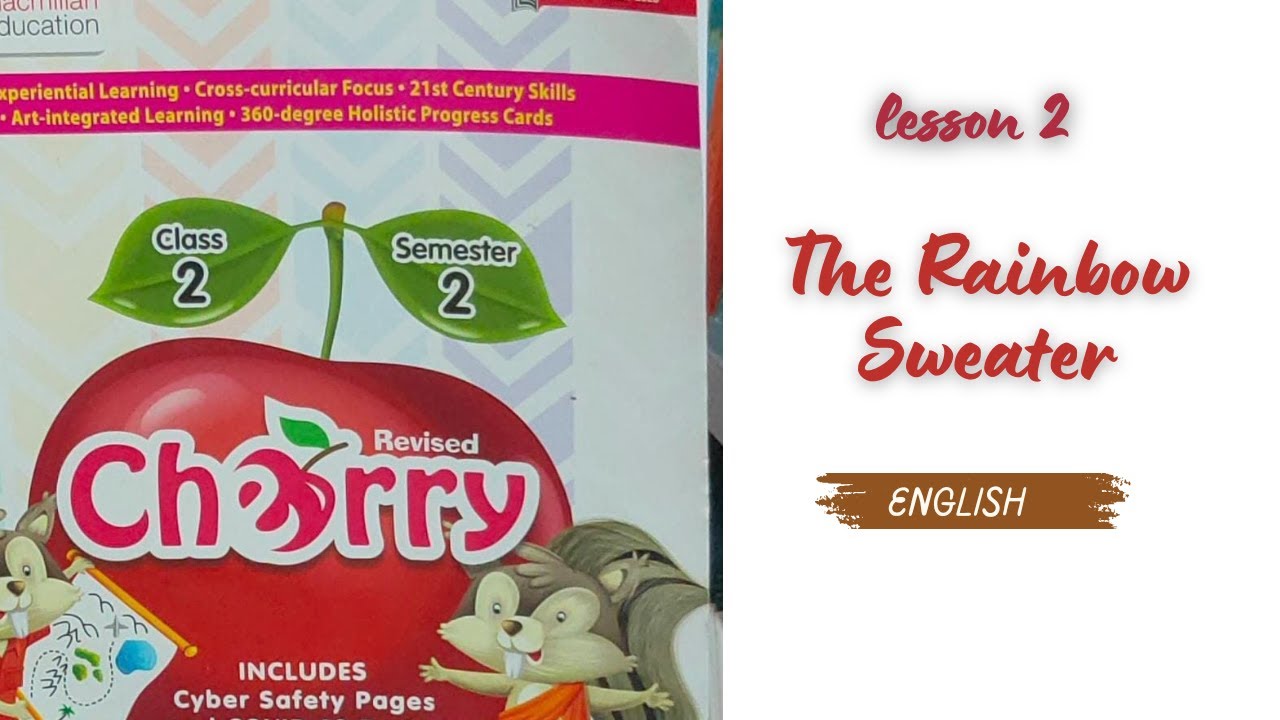 The Rainbow Sweater | Revised Cherry | Class 2 | Semester 2 - YouTube