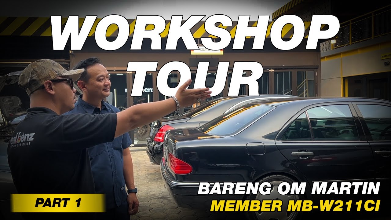 REAL AUTO BENZ WORKSHOP TOUR BARENG OM MARTIN (VP COMMUNICATION & CSR ...