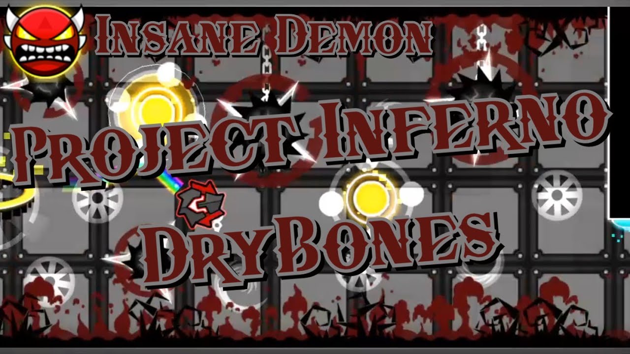 Project Inferno by DryBones 100% (Insane Demon) - YouTube