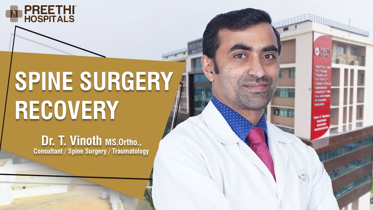 Spine Surgery - Dr.T.Vinoth - Preethi Hospitals, Madurai - YouTube