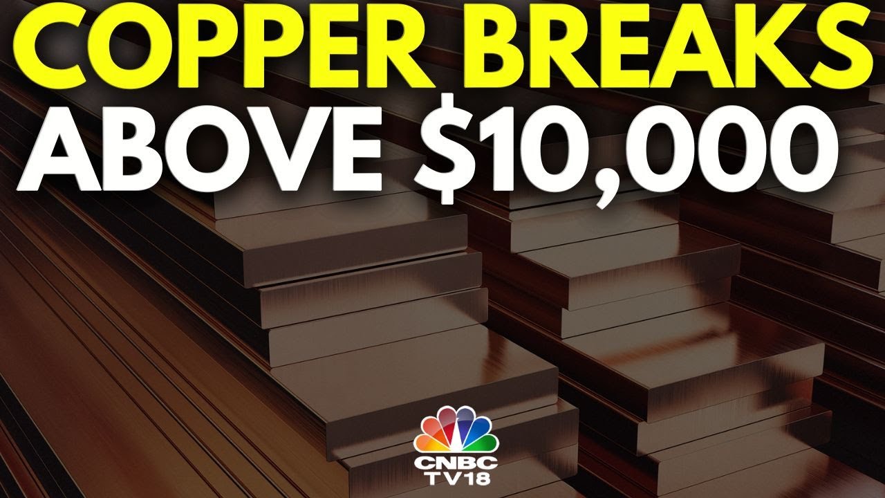 What's Fuelling The Copper Rally | N18V | CNBC TV18 - YouTube