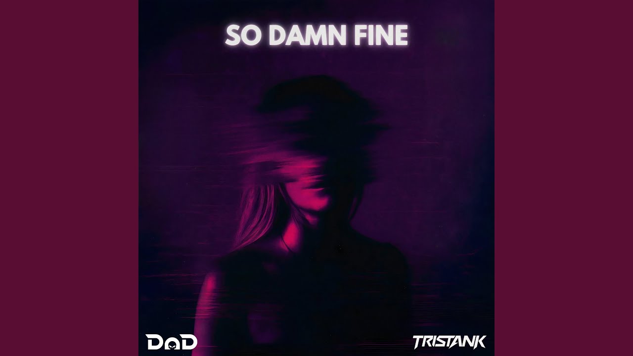 So Damn Fine - YouTube