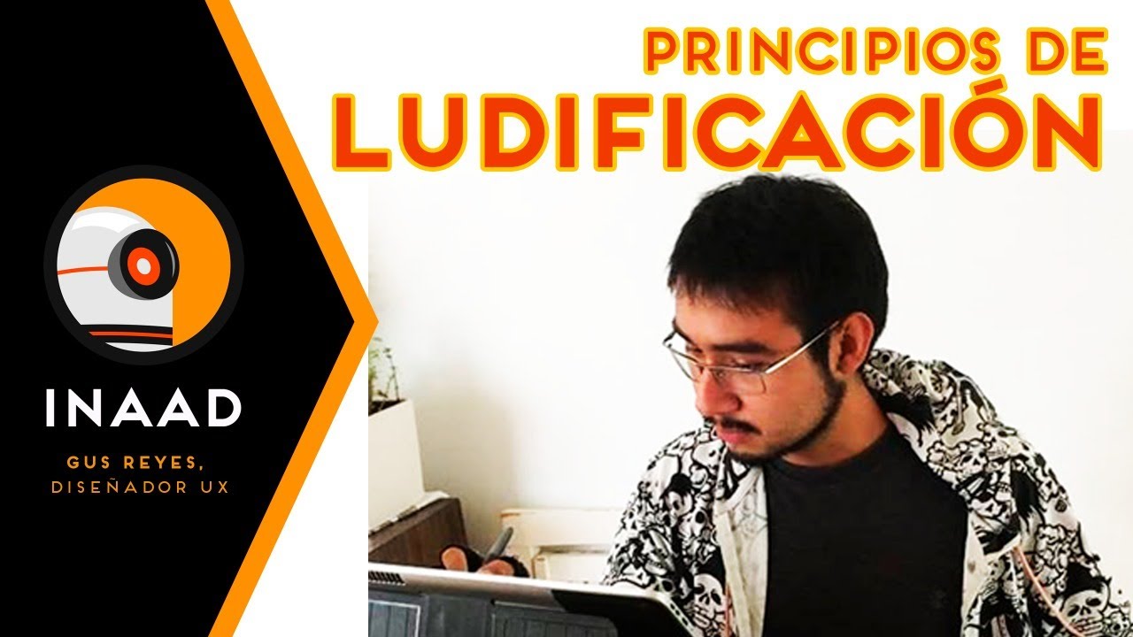 ¿Qué es la Ludificación? Por Gus Reyes / Charlas INAAD - YouTube