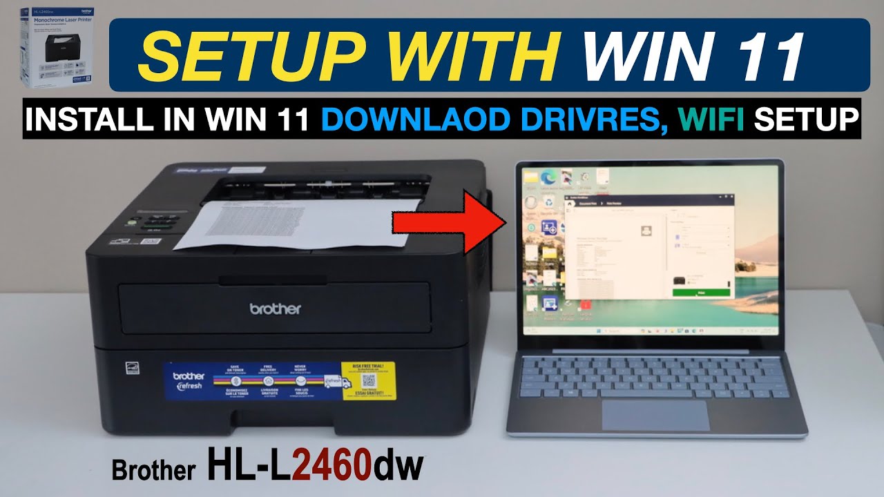 Brother HL-L2460DW Setup, Install In Win 11, Download Drivers ...